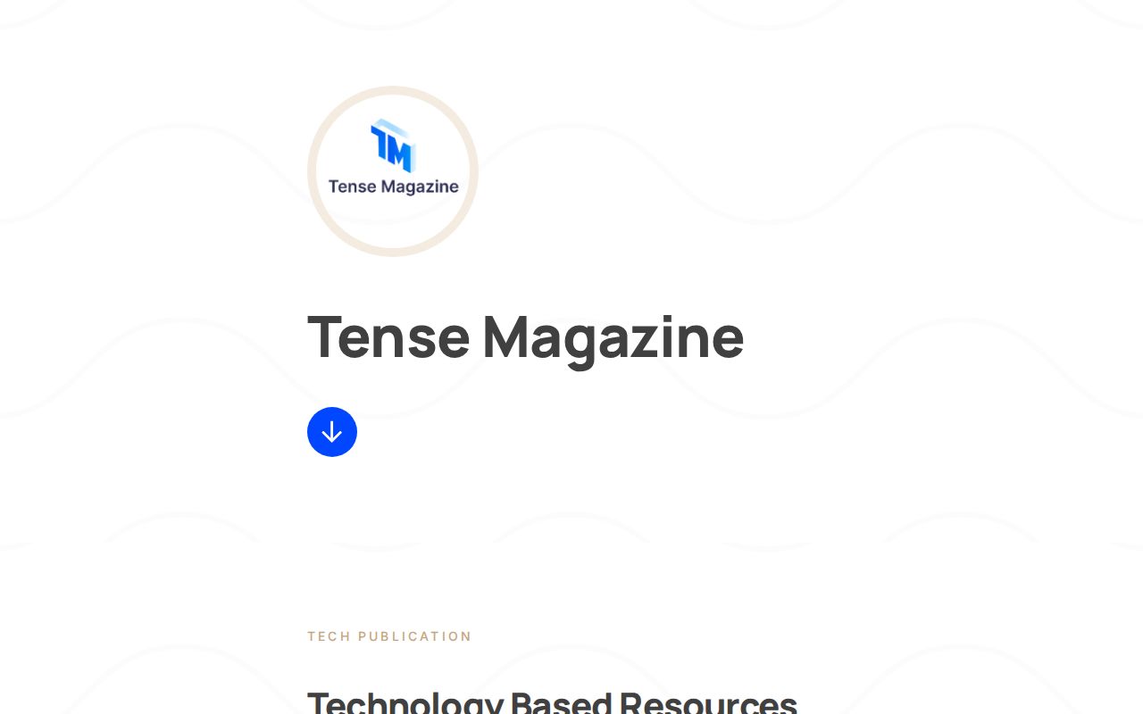 Technology Based Resources for Everyone - Tense Magazine